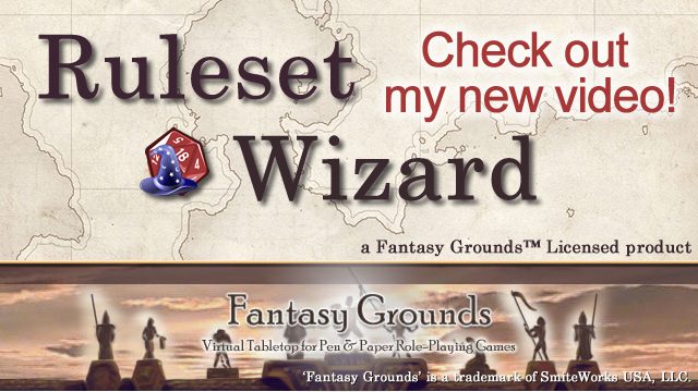 New video! — Ruleset Wizard for Fantasy Grounds