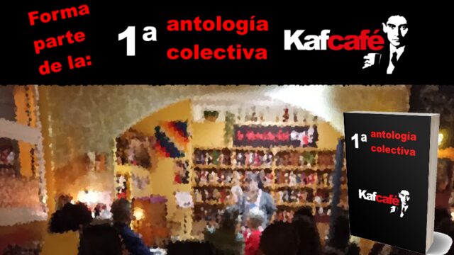 Participa en la primera antología colectiva del Kaf Café — Verkami