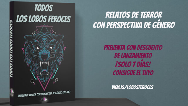 Cuentos de terror con perspectiva de género: «Todos los lobos feroces ...